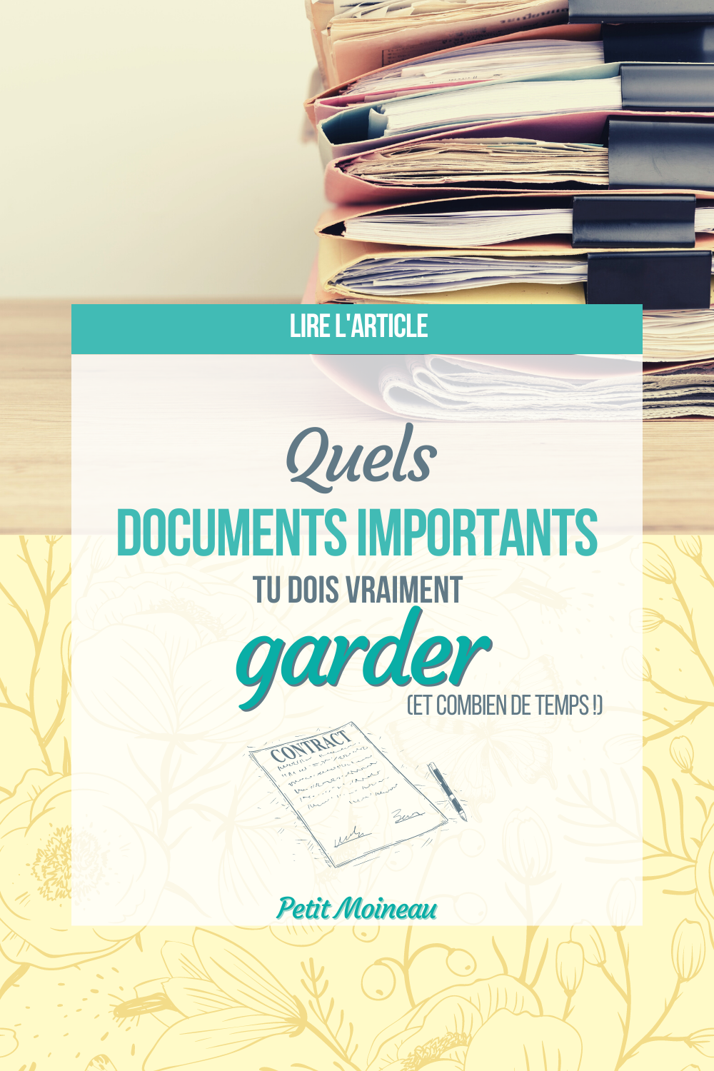 Papiers importants : que garder et combien de temps - Petit Moineau